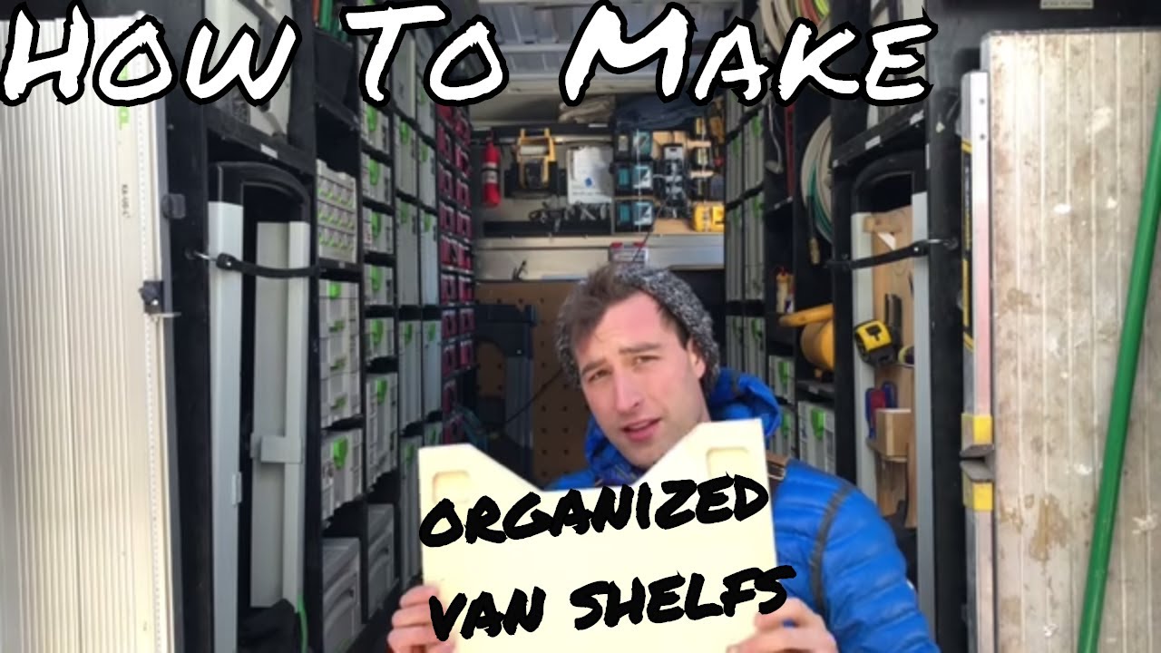 How The Shelving System Was Built In The Super Organized Van - YouTube