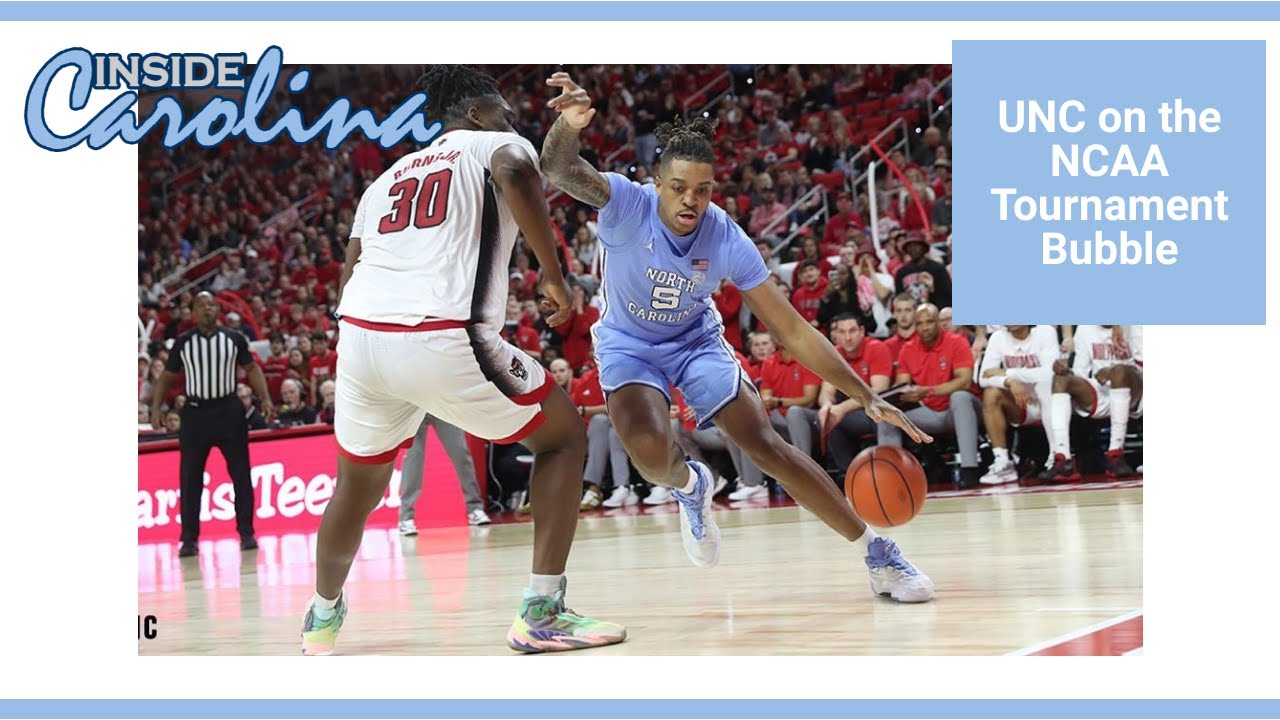 UNC Basketball on the NCAA Tournament Bubble | Inside Carolina Clips ...