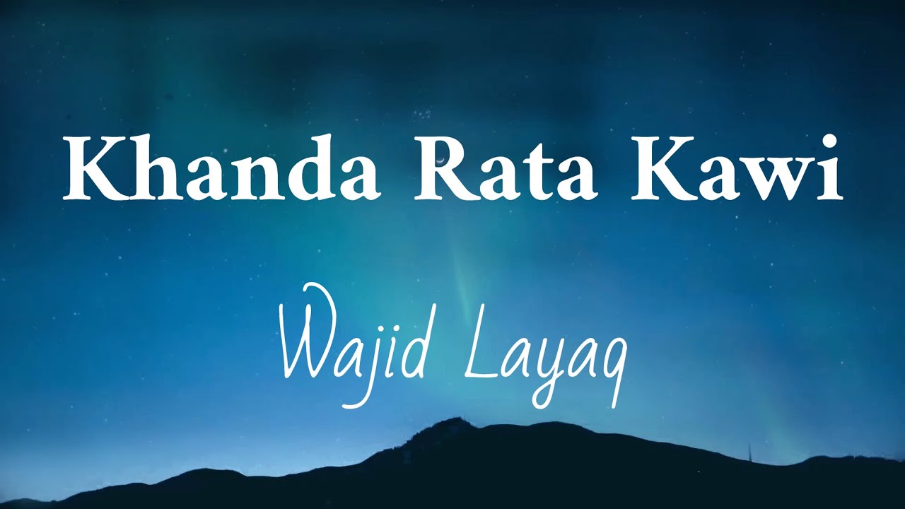 Wajid Layaq - Khanda Rata Kawi | Cover Version | Pashto Song 2023 ...