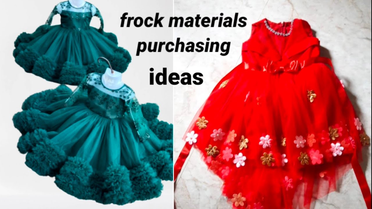 Frock materials purchasing ideas/Baby frock stitching ideas/frock ...