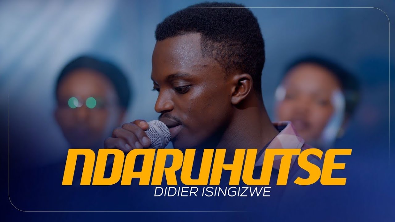 NDARUHUTSE | Didier Isingizwe - YouTube