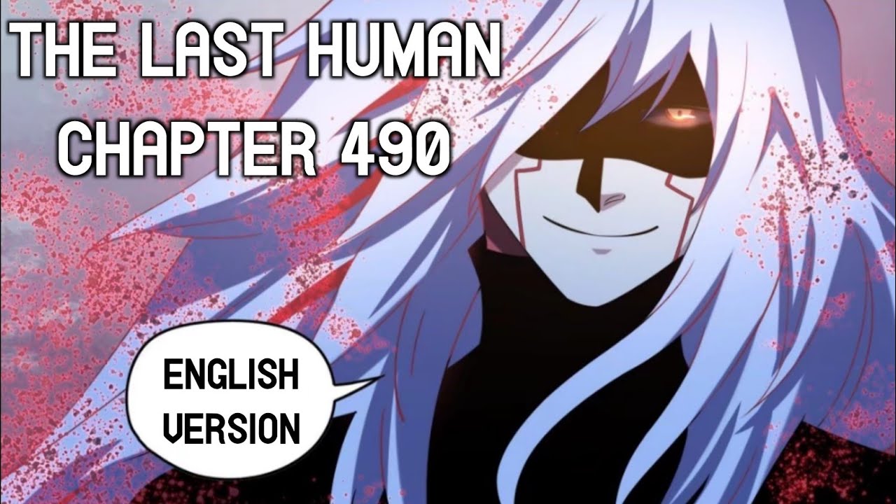 The Last Human Chapter 490 English Version - YouTube