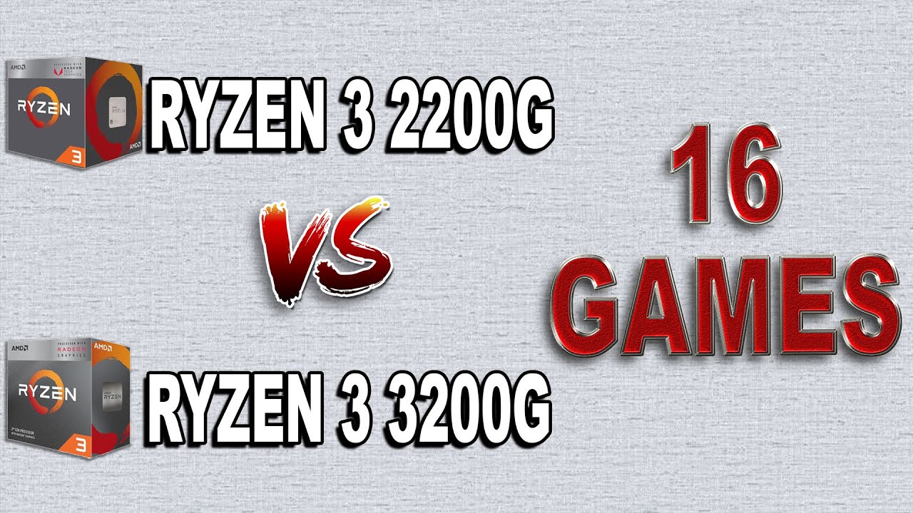 R3 2200G VS R3 3200G (VEGA 8) 16 GAMES TESTADOS - YouTube