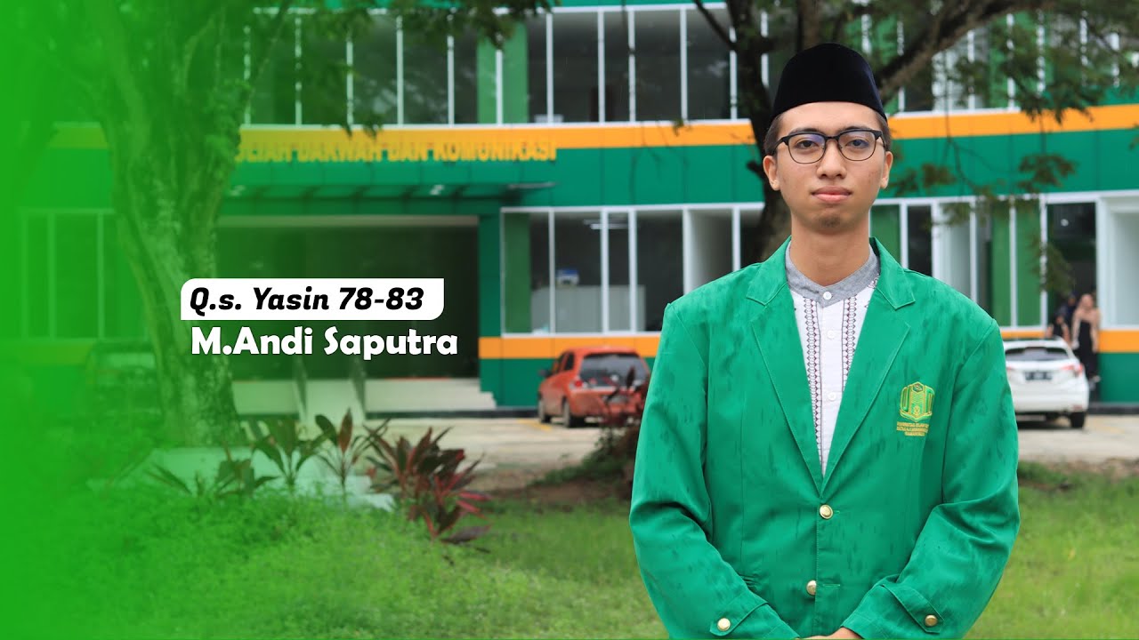 M.Andi Saputra, Yasin: Ayat 78-83 Murotal | UINSI Samarinda - YouTube