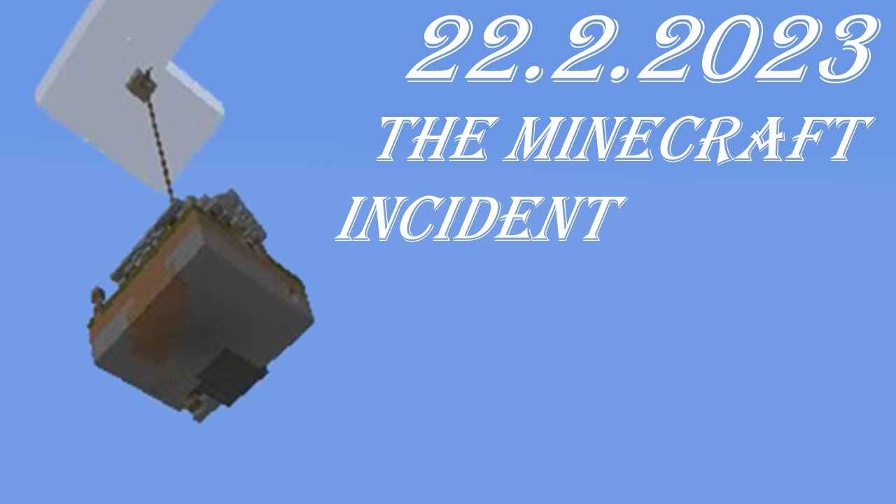 The Minecraft Incident of 22.2.2023 - YouTube
