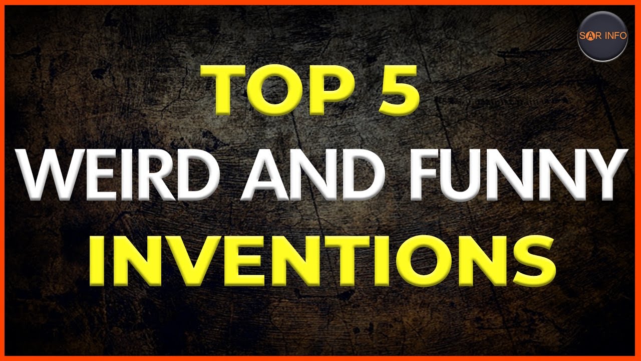 Top 5 Weird and Funny Inventions You Won’t Believe Exist - YouTube