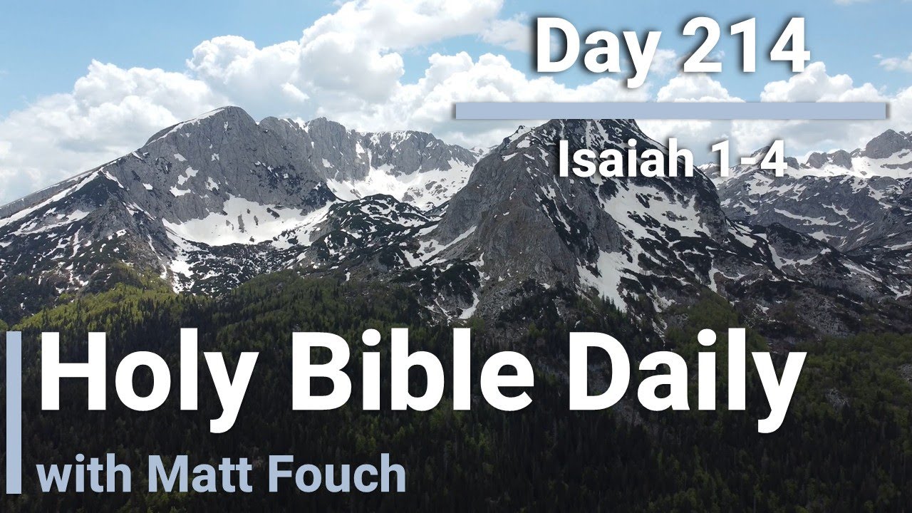 Isaiah 1-4 KJV - Holy Bible Daily: Read Through the Bible in 1 Year (Day 214) - YouTube