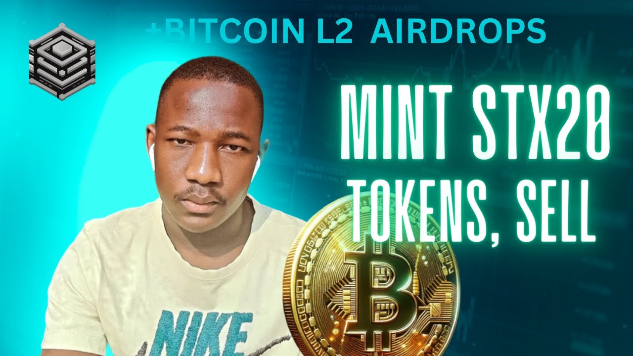 HOW TO MINT STX20 TOKENS, SELL + BITCOIN L2 AIRDROPS - YouTube