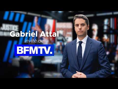 GABRIEL ATTAL SUR BFMTV｜AUTORITÉ ET JUSTICE.