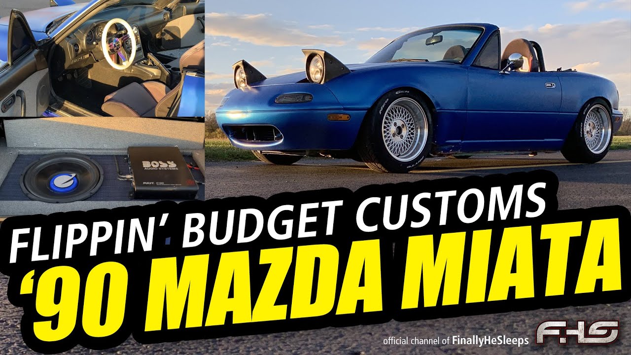 Flippin' Budget Customs - 1990 Mazda Miata budget Build and Flip! - YouTube