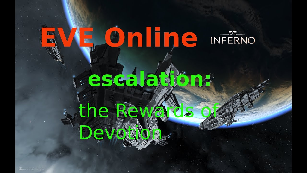 EVE Online| escalation The Rewards of Devotion [1080/60] - YouTube