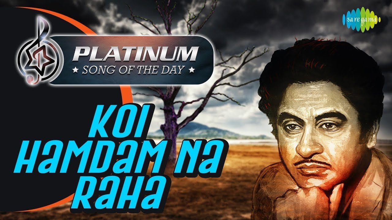 Platinum Song Of The Day - Podcast | Koi Hamdam Na Raha | Kishore Kumar ...