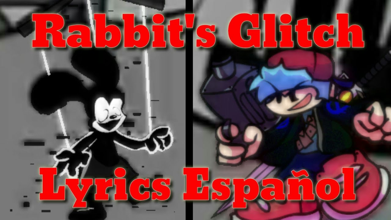 Rabbit's Glitch | Lyrics Español VS Oswald FNF Glitched Legends 1.5 ...