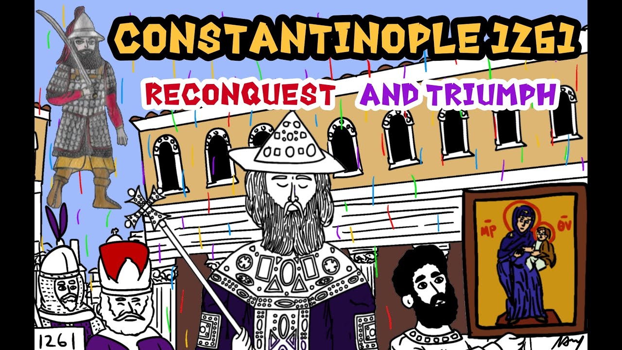 Constantinople 1261: Roman Reconquest and Triumph (w ...