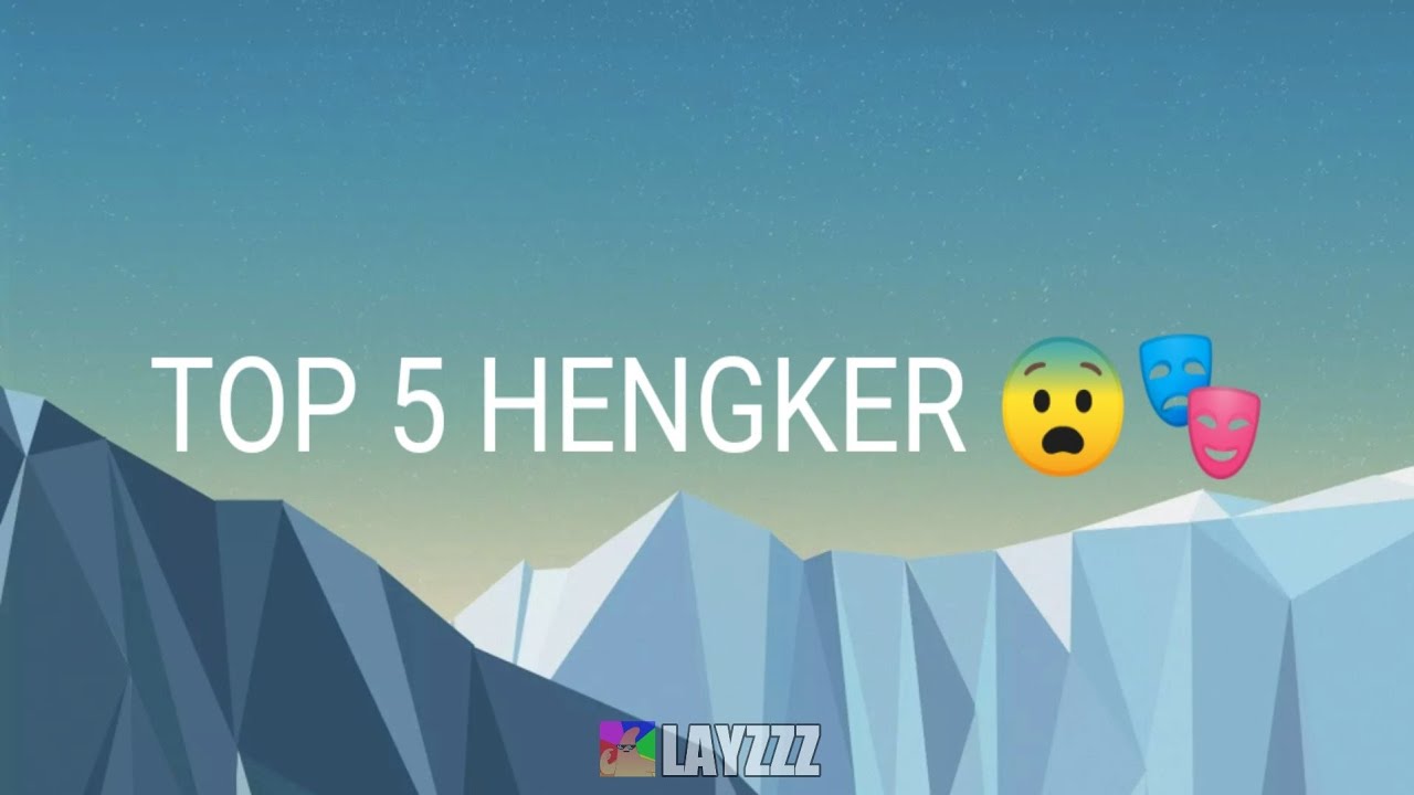 Top 5 Hengker...😨🎭 - YouTube
