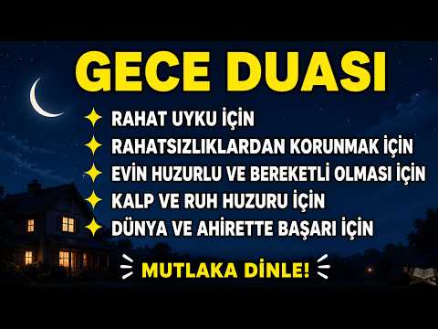 GECE DUASI 🌙 Rahat Uyku, Huzur ve Bereket İçin Güçlü Dua | Negatif Enerji ve Sıkıntılardan Korunma