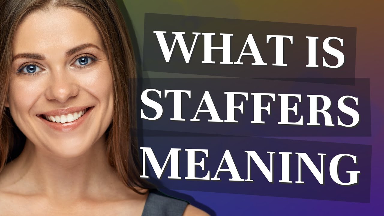 Staffers | meaning of Staffers - YouTube