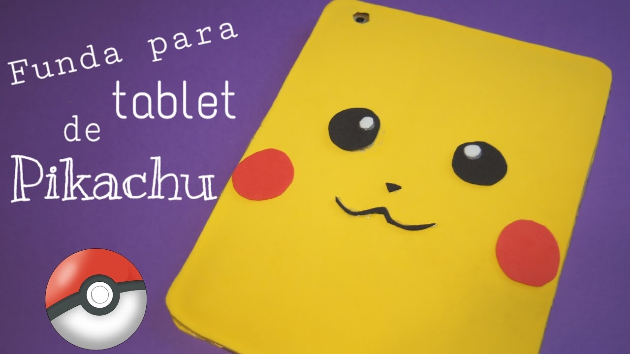 Funda para TABLET DE PIKACHU Create Manualidades - YouTube