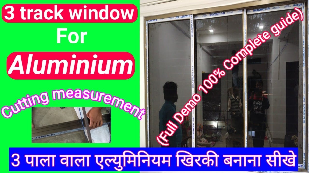 How to make 3 track window ! Aluminium ka 3 track window kaise bnta hai ...