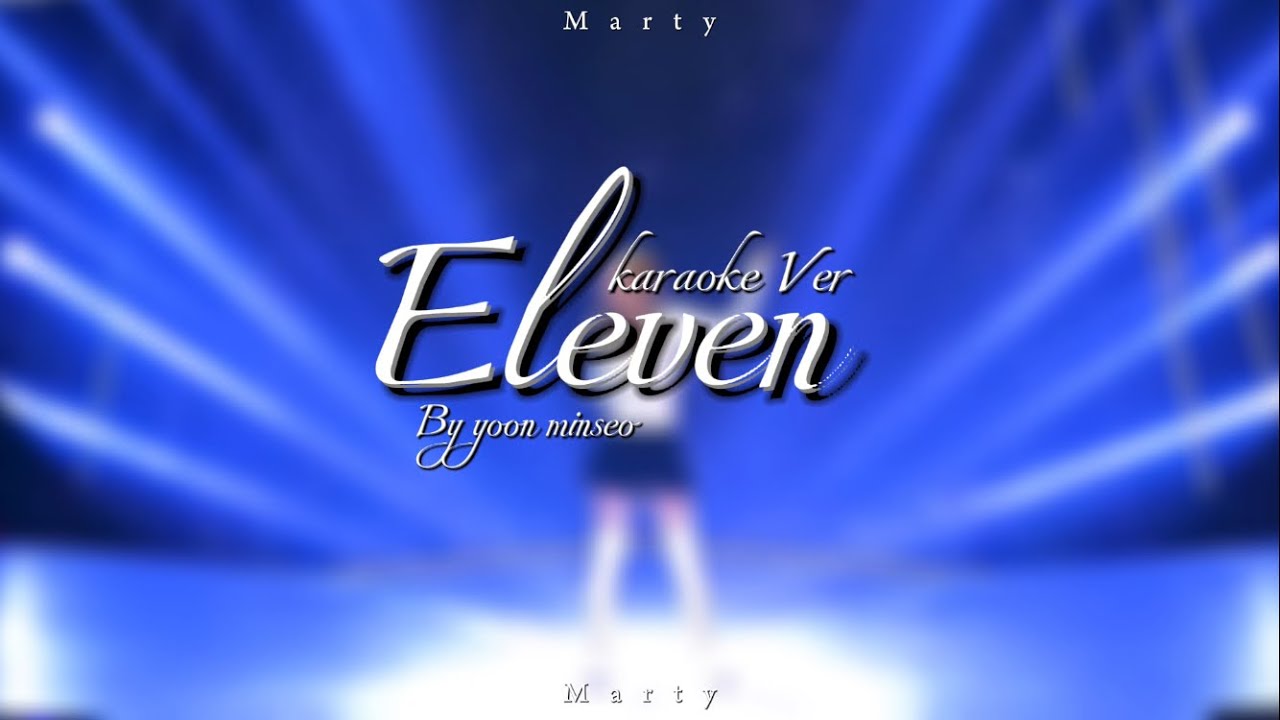 Yoon Minseo - Eleven (Karaoke Version) - YouTube