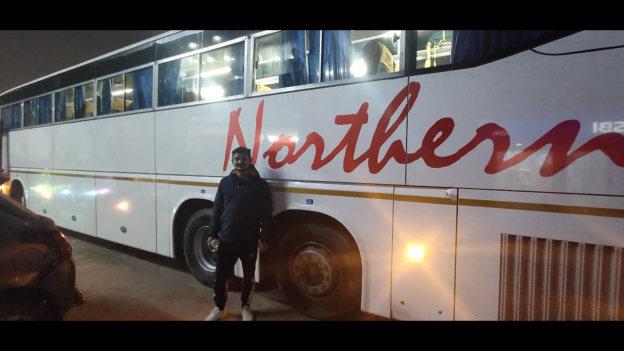 Northern Travels Scania Bus full tour Delhi to Manali - YouTube