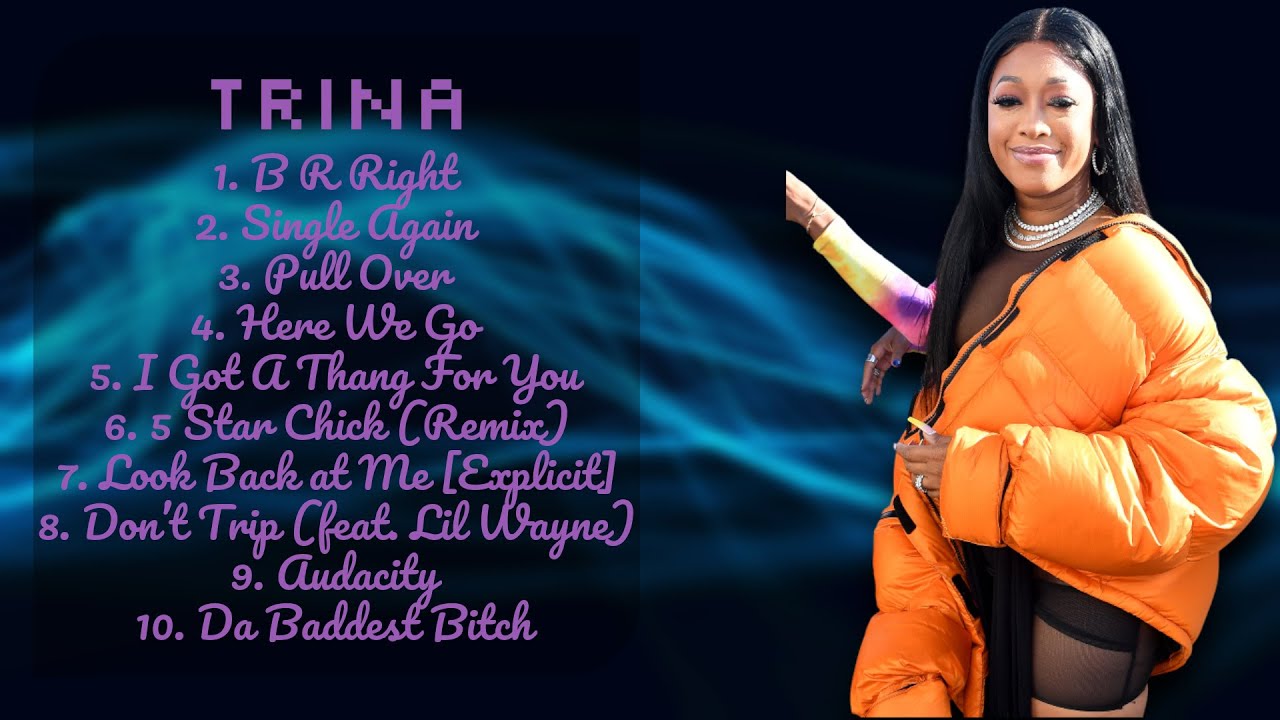 Trina-Year's sensational singles-Premier Songs Mix-Glorified - YouTube