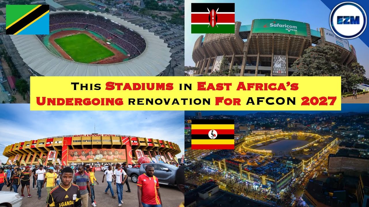 Wow! TANZANIA,KENYA & UGANDA are preparing for AFCON 2027 through ...