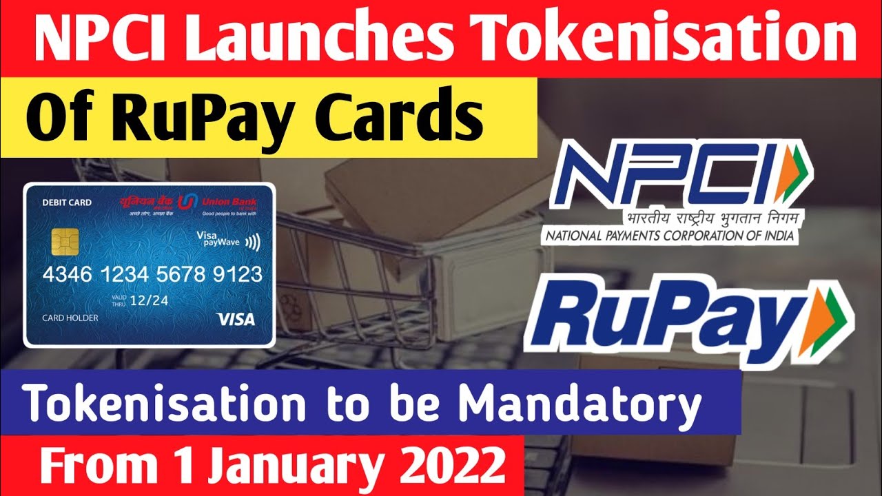 What is Tokenisation? l NPCI Launches Tokenisation of RuPay Cards l ...
