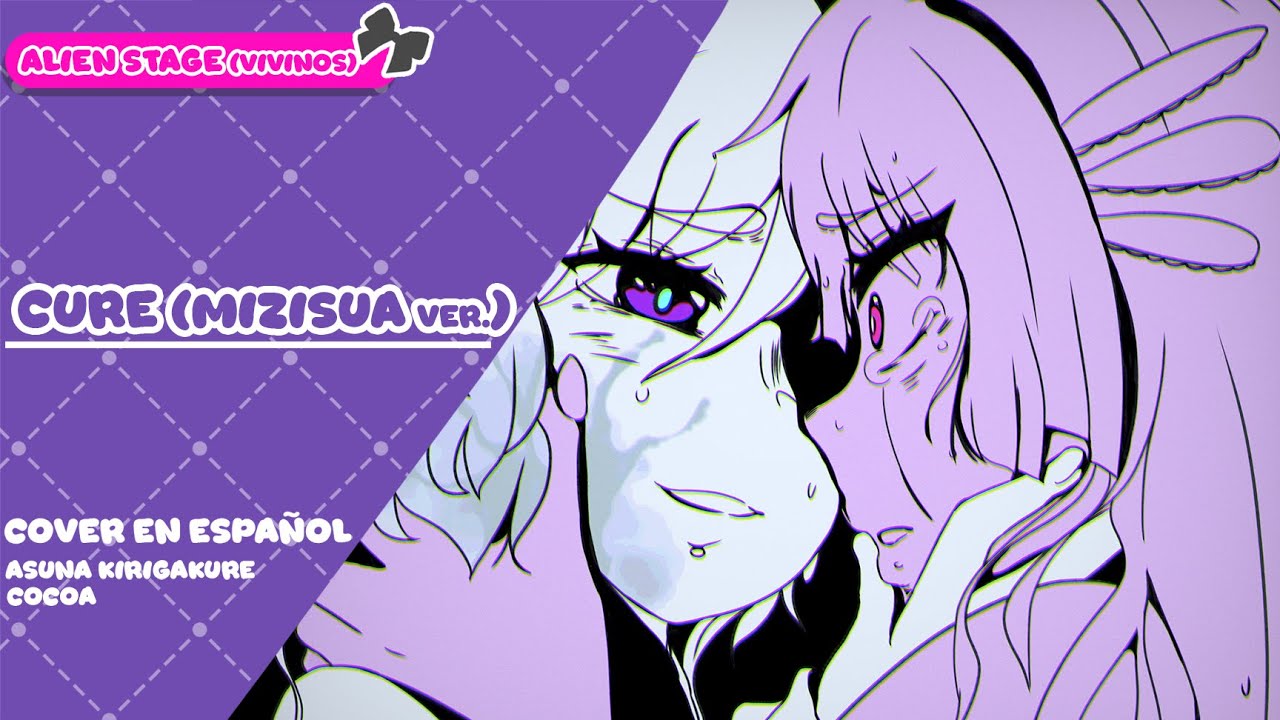 [Alien Stage - ROUND 6] CURE - Cover en Español (SUA & MIZI.ver) - YouTube