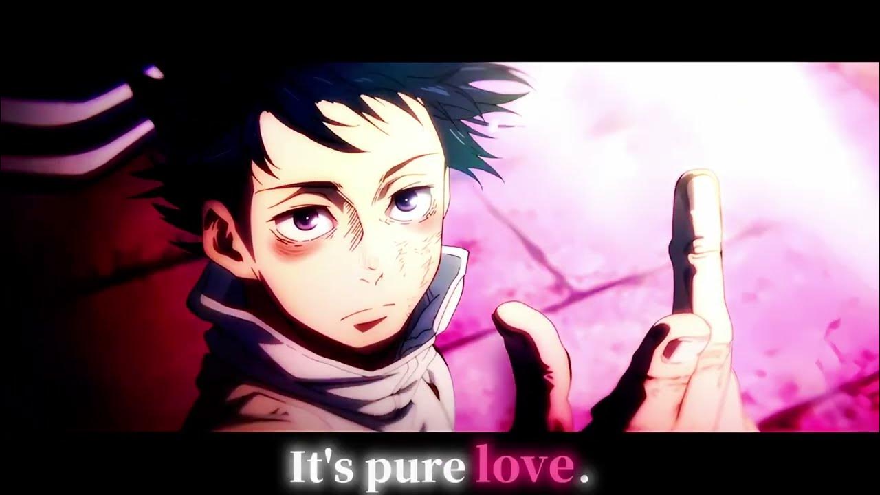 Its Pure Love Yuta Okkotsu Unforgettable Youtube