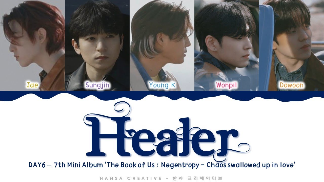 DAY6 - 'Healer' Lyrics Color Coded (Han/Rom/Eng) - YouTube