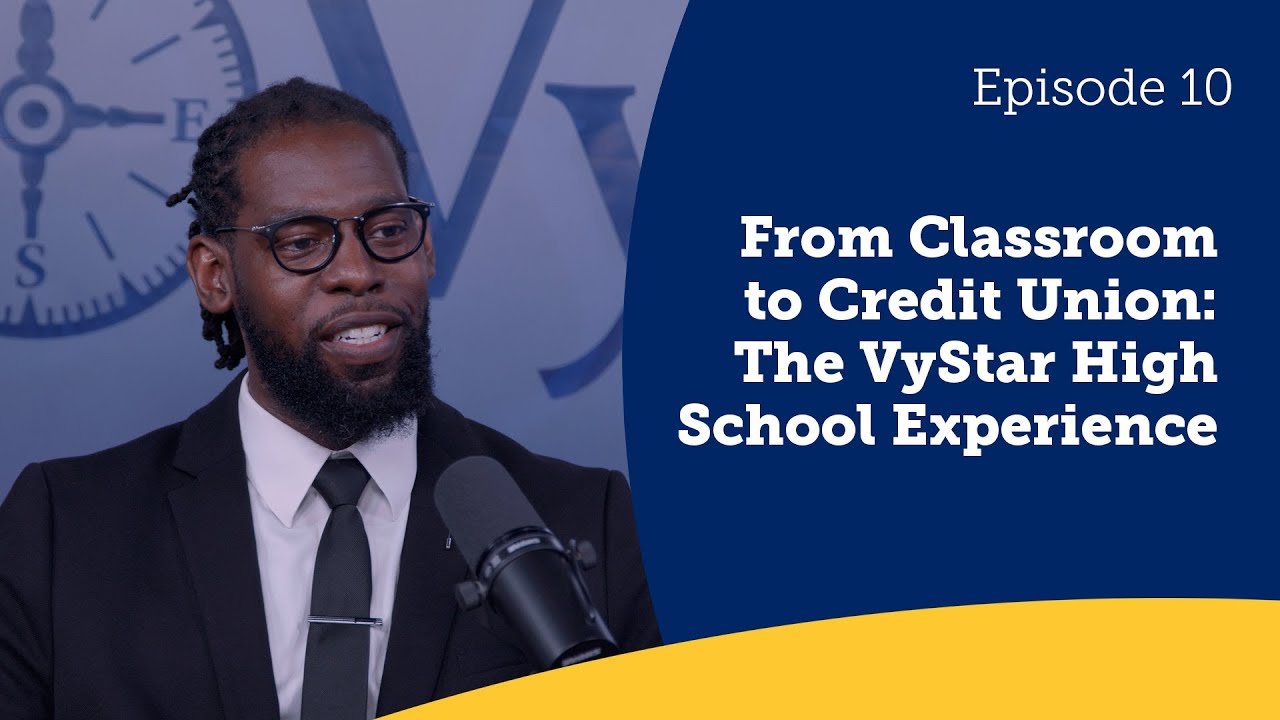 VyCast Episode 10: Classroom to Credit Union: The VyStar High School ...