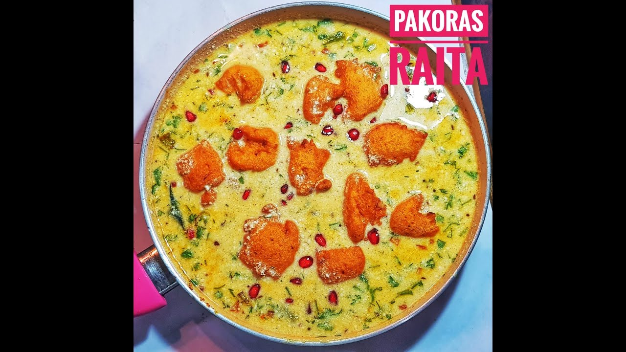 PAKORA RAITA/RAITA WITH PAKAORA'S/TASTY RAITA PAKORA'S - YouTube