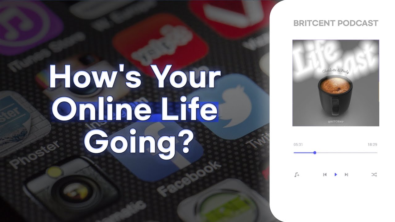 Talk About Being Online | LifeCast ep11 British Podcast - YouTube