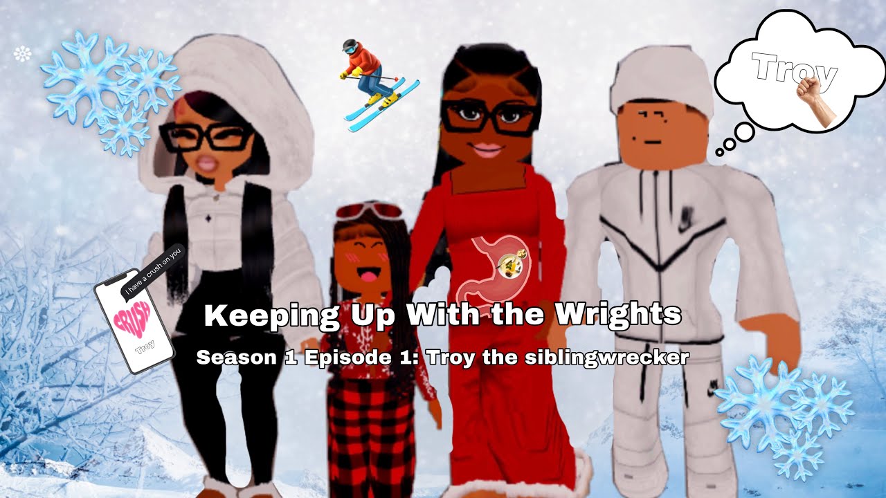 Keeping Up With the Wrights || Season 1 Episode 1: Troy the sibling ...