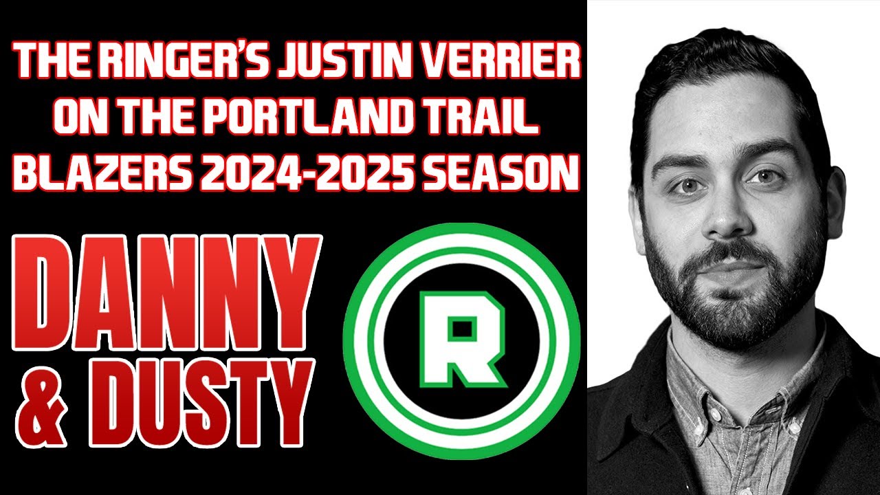 Justin Verrier Of The Ringer On How The Portland Trail Blazers Season ...