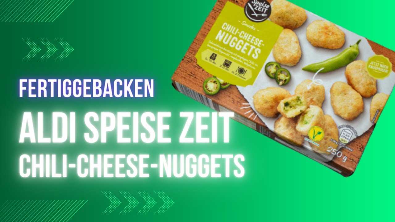 Fertiggebacken: Aldi Speisezeit Snacks Chili Cheese Nuggets 2023 - YouTube