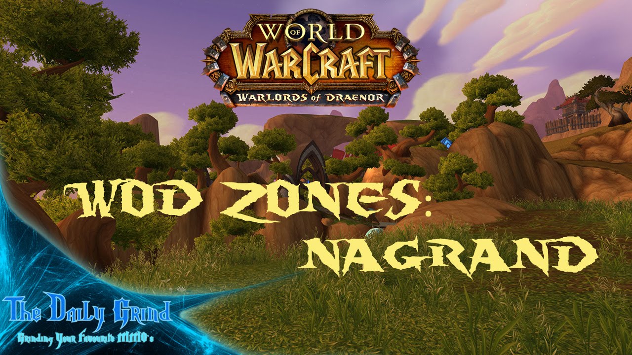 WoW: Warlords of Draenor | WoD Zones - Nagrand | TDGMMO - YouTube