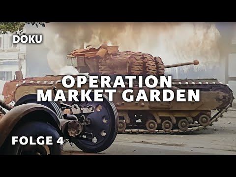 Der Zweite Weltkrieg - Schlacht um Europa: Operation Market Garden (KRIEGS DOKU, WW2 Deutsch)