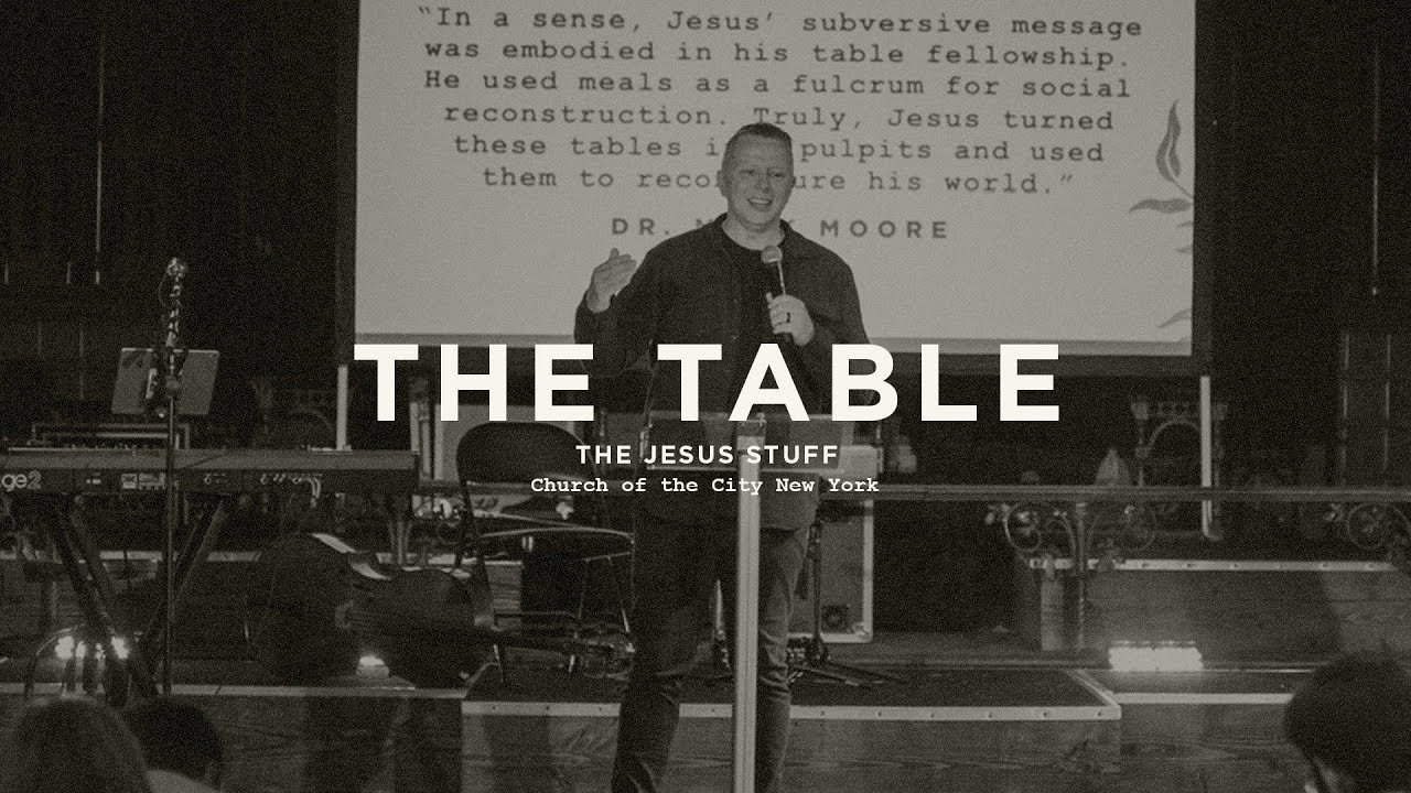The Jesus Stuff: The Table - Jon Tyson - YouTube