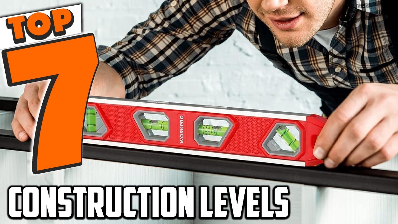 Top 7 Best Construction Levels for Perfect Precision - YouTube