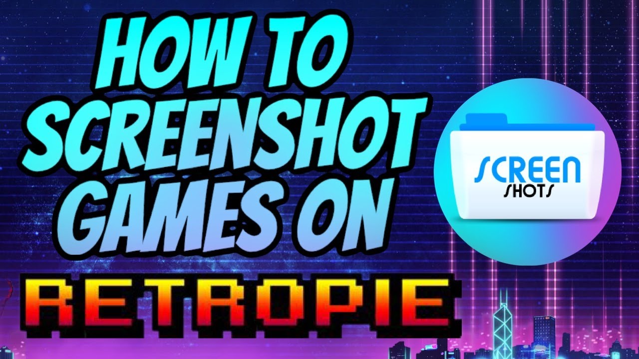 How To Screenshot Games On RetroPie | RetroPie Guy Retro Gaming ...