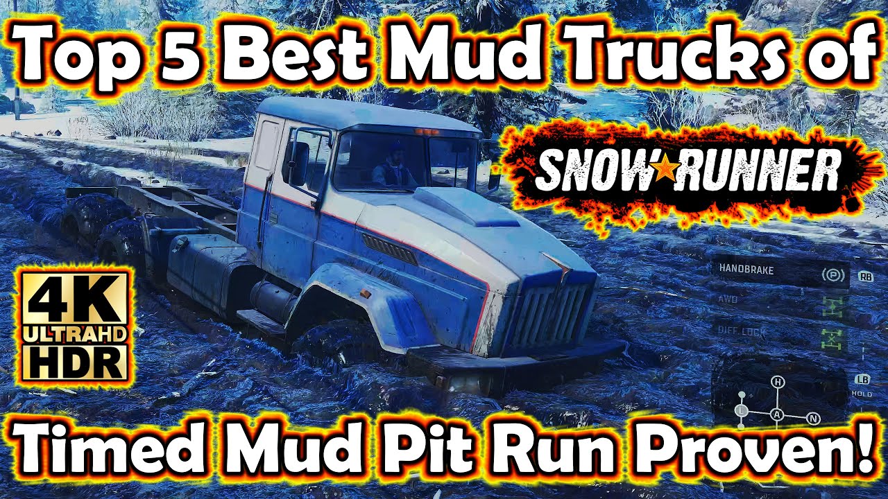 Top 5 Best Mud Trucks of Snowrunner - Timed Mud Pit Run Proven! - YouTube