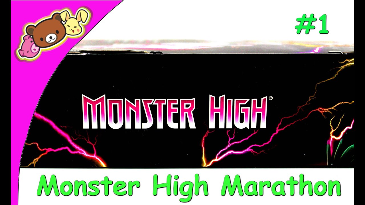 Monster High Marathon #1! - YouTube