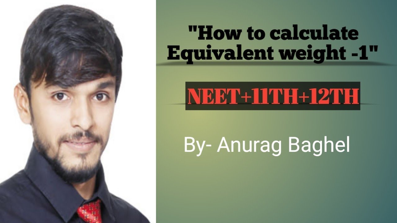 Equivalent weight part -1 // Class 11th // NEET - YouTube