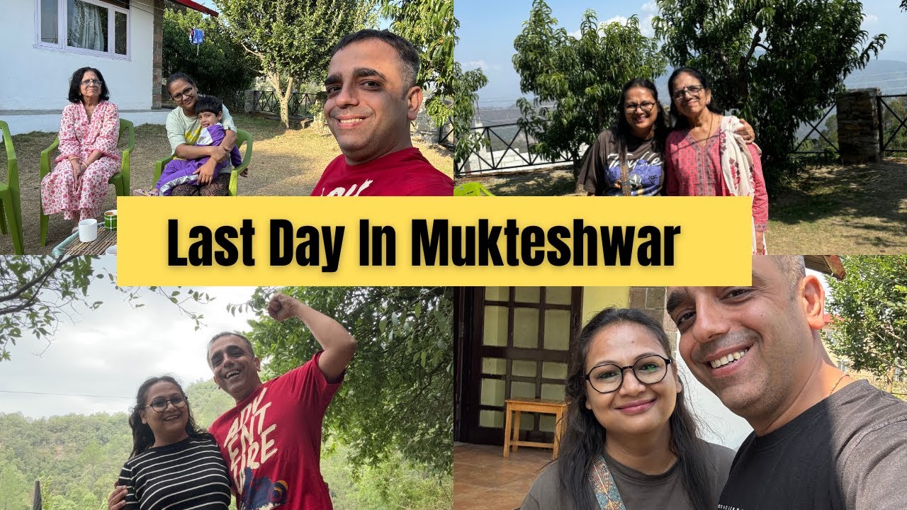 EP 06 Last Day In Mukteshwar | Beautiful weather | Enjoyed lunch in ...