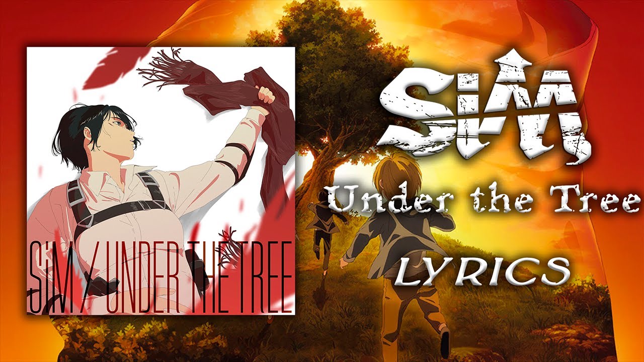 SiM - Under the Tree (Full Length Version) (Lyric Video) (HQ) (Attack ...