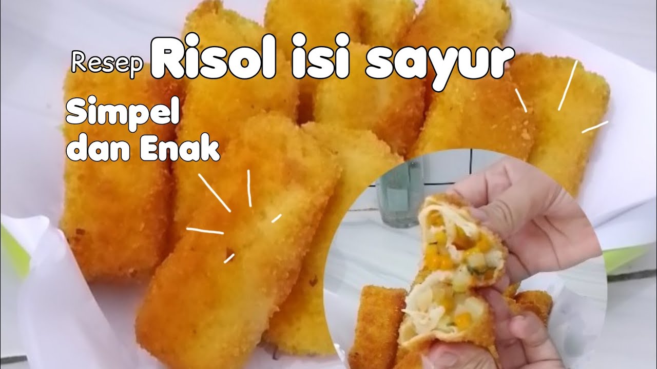RESEP CEMILAN SIMPEL | Risol Isi Sayur - YouTube