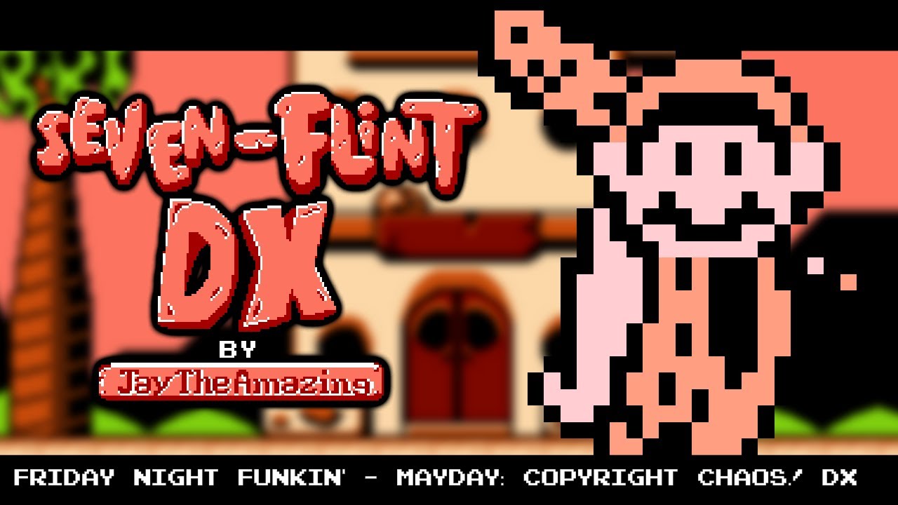 Seven-Flint DX - FNF - Mayday: Copyright Chaos! DX - YouTube