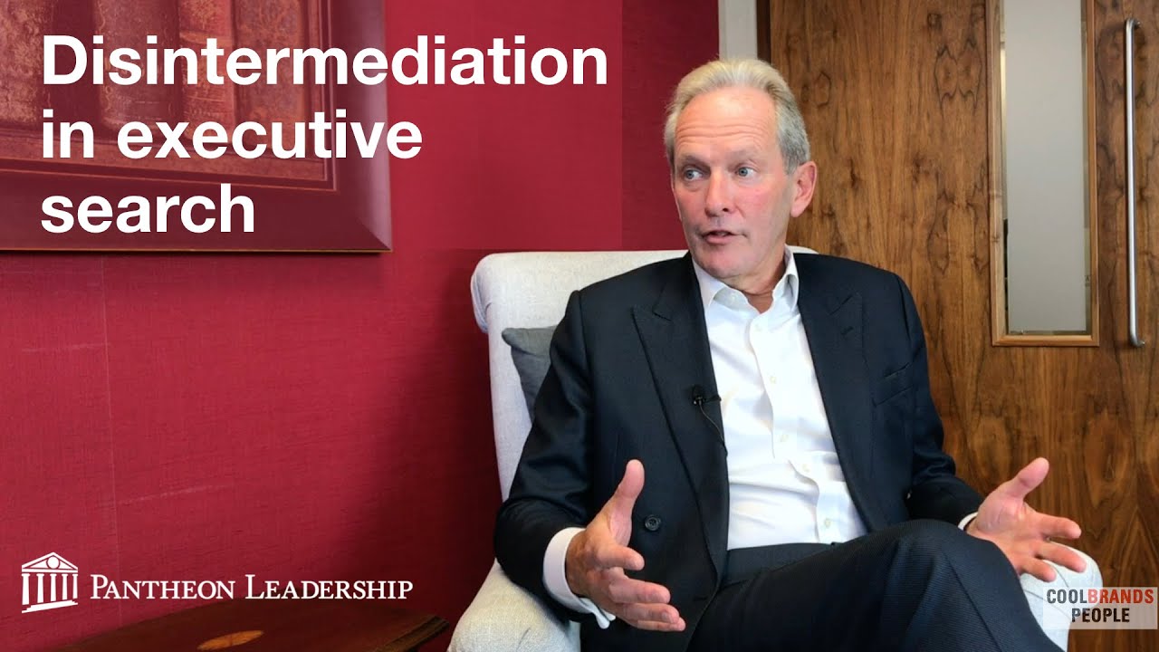 Disintermediation in executive search - Simon Hearn - Pantheon ...